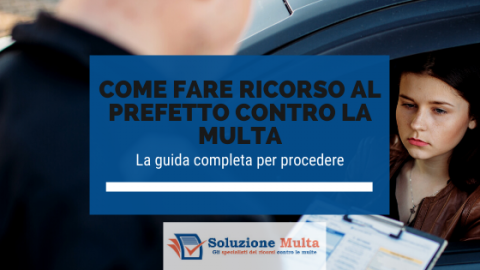 Come fare ricorso al prefetto contro una multa: la guida completa